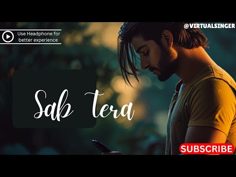 Sab Tera Song || Hindi Songs || Latest Bollywood Song - YouTube