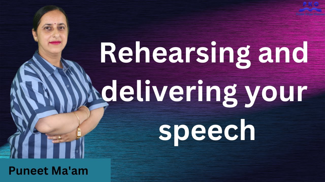 Rehearsing and delivering your speech - YouTube