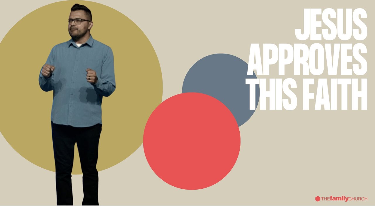 Jesus Approves this Faith - YouTube
