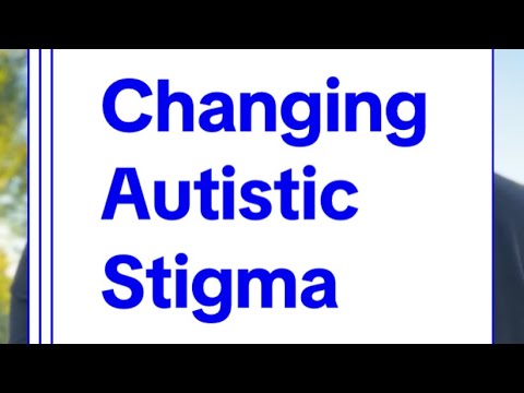 Changing Autistic Stigma - YouTube