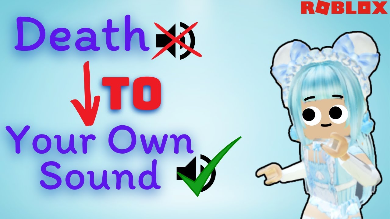 How to custom your own death sound in Roblox 2022! - YouTube