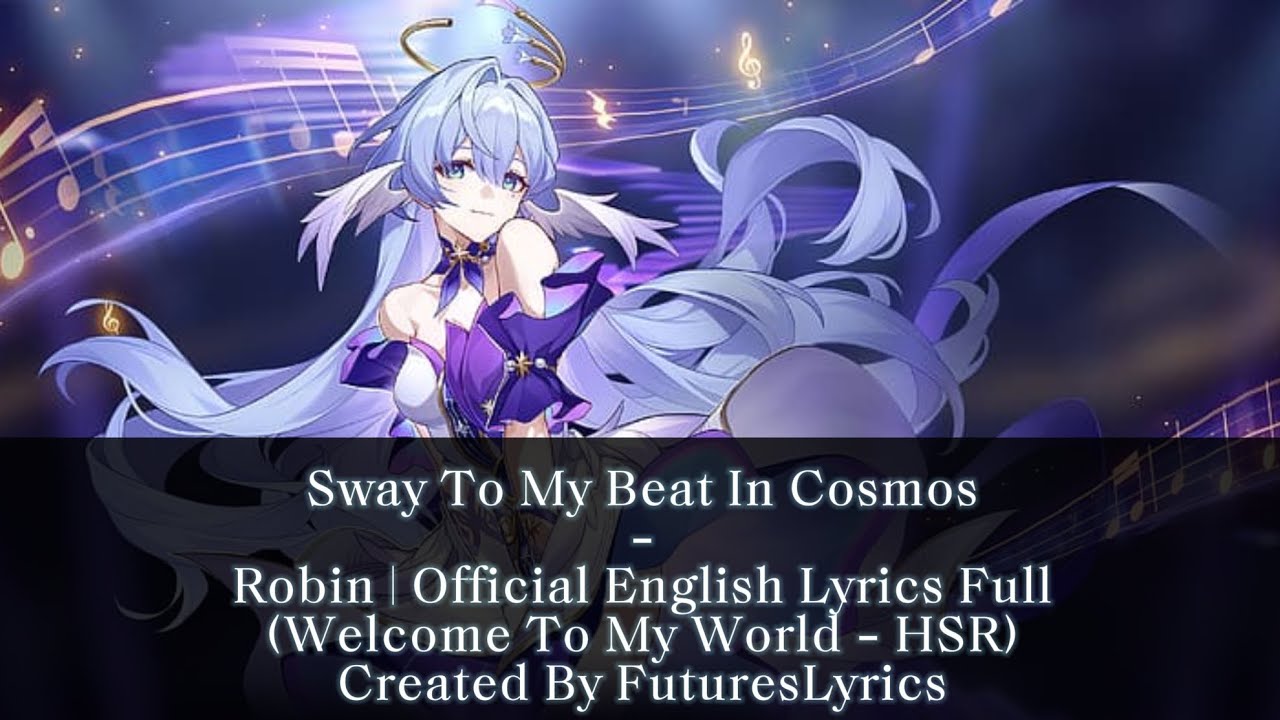 Sway To My Beat In Cosmos - Robin | Official English Lyrics Full ...