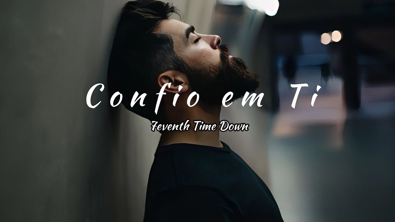 7eventh Time Down - Trust (tradução) - YouTube