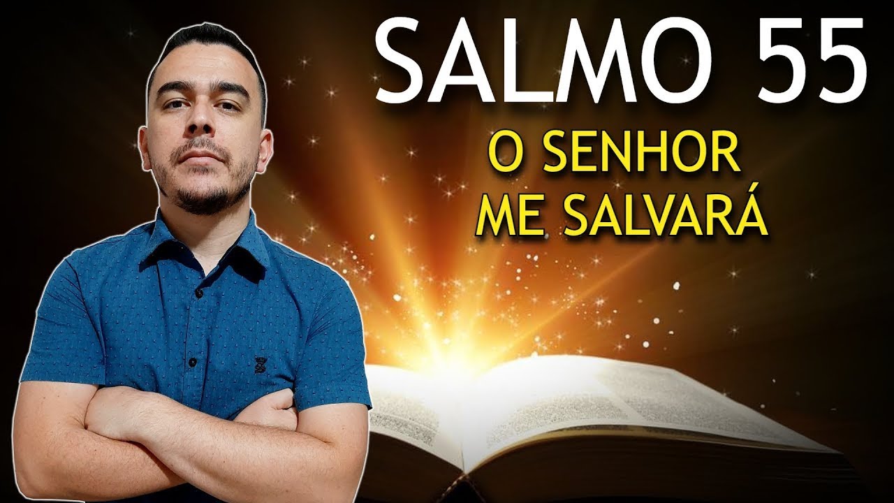 Salmo 55 - O Senhor me salvará - YouTube