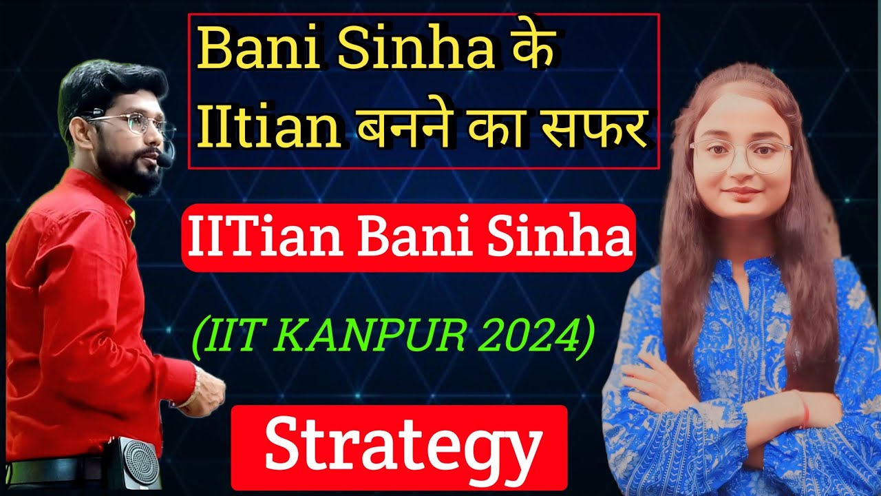 Meet #IITian_Bani_Sinha || JEE Advanced 2024 IIT KANPUR || IIT ...