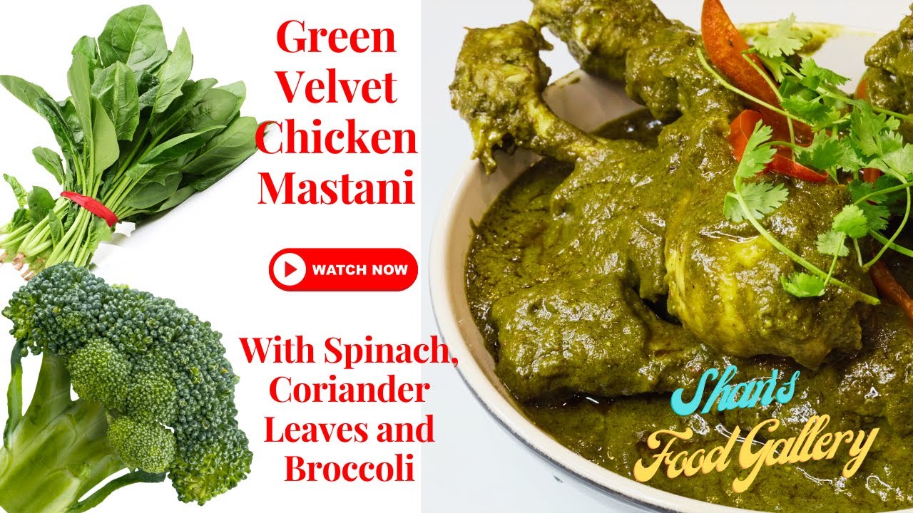 Green Velvet Chicken Mastani, Saagwala Chicken or Chicken Green Curry ...