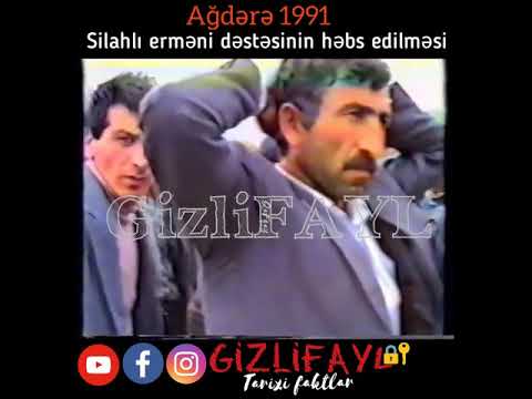 1991 ci il Ağdərə. Fətulla Hüseynovun rəhbərliyi altında erməni silahlılarının həbs edilməsi