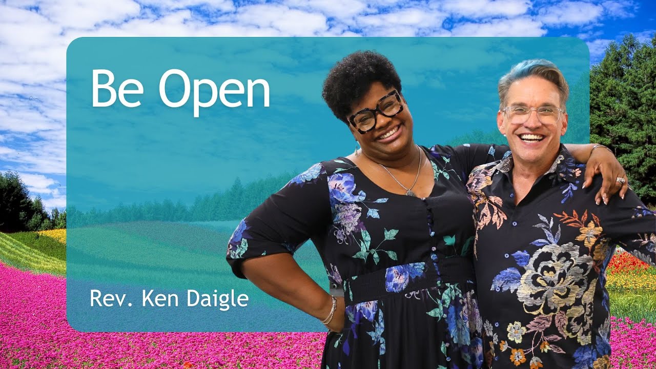 Be Open ~ W/ Rev. Ken Daigle (9/28/24) - YouTube