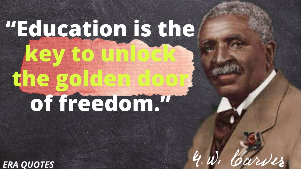 George Washington Carver Famous Quotes About Life Motivational ...