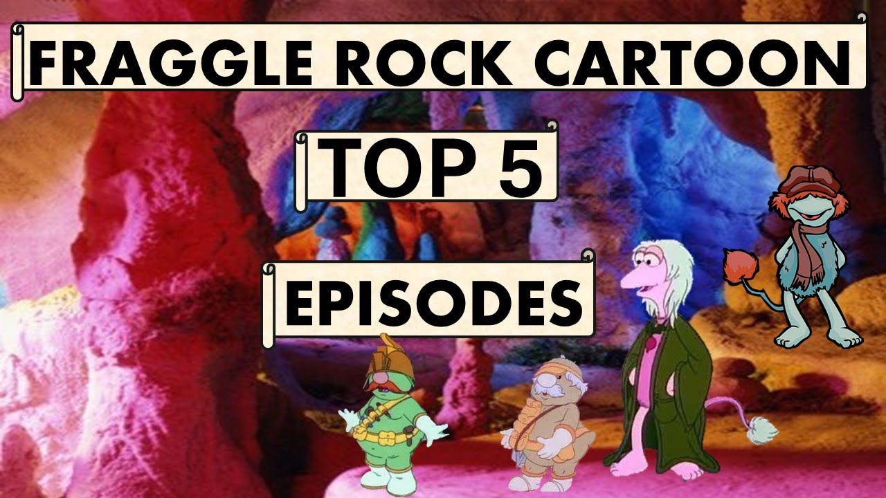 Fraggle Rock The Animated Series Top 5 Episodes - YouTube