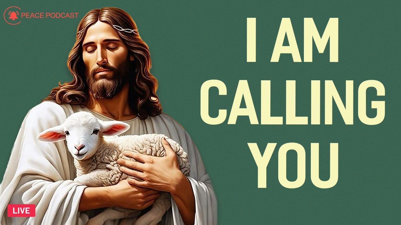 🔴 God Says: I AM CALLING YOU | God Message Today | God's Message Now 🕊 ...