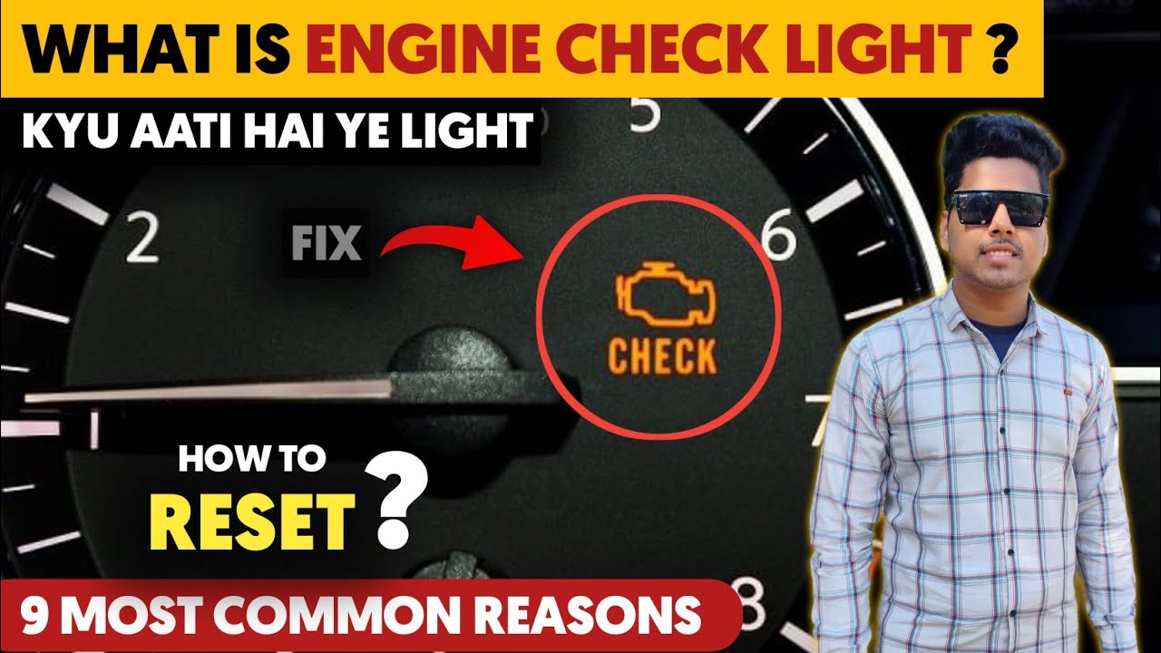 Check Engine Light Problem | 9 Reason Check Engine Light On | Reset ...