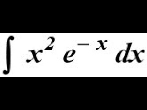 integration of x^2.e^-x dx تكامل - YouTube