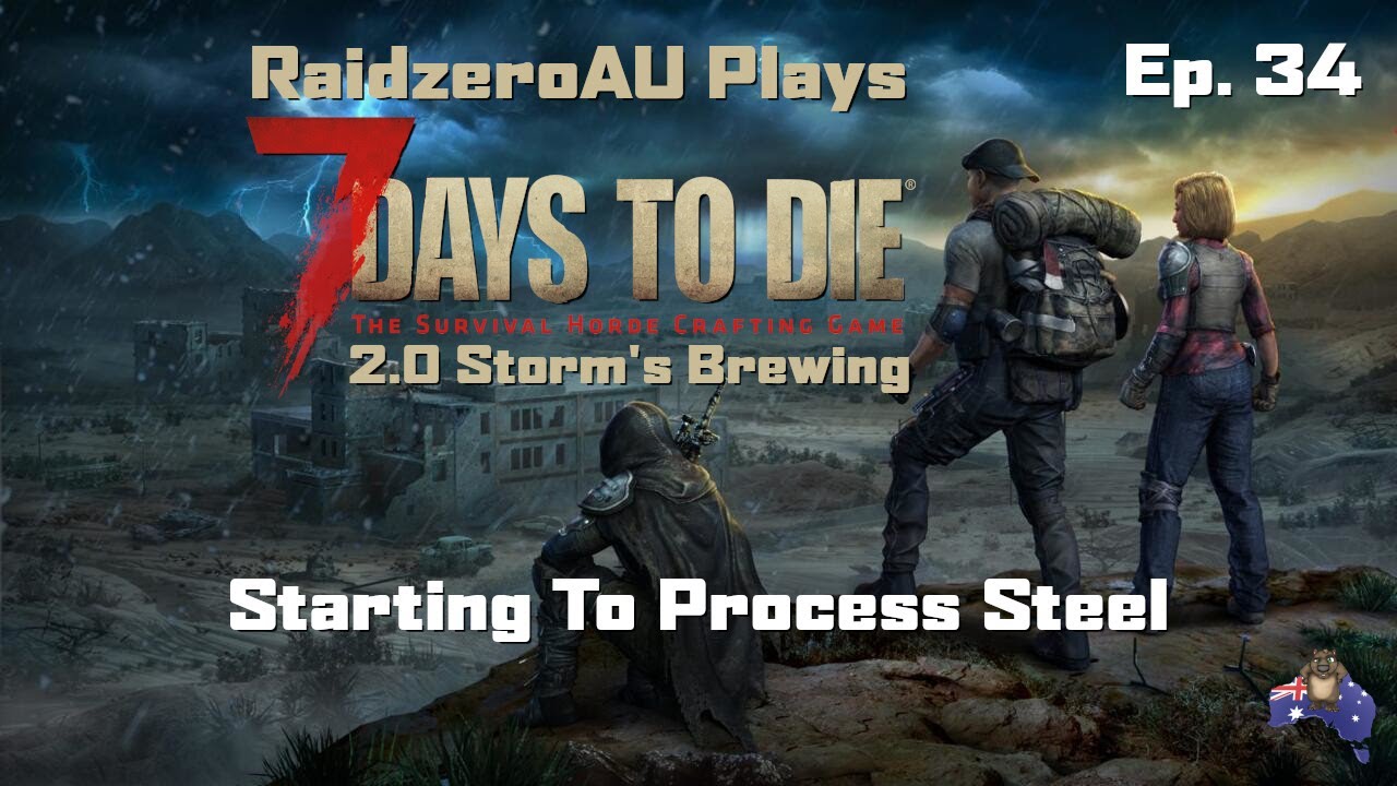 Starting To Process Steel | 7DTD 2.0 | Ep.34 - YouTube