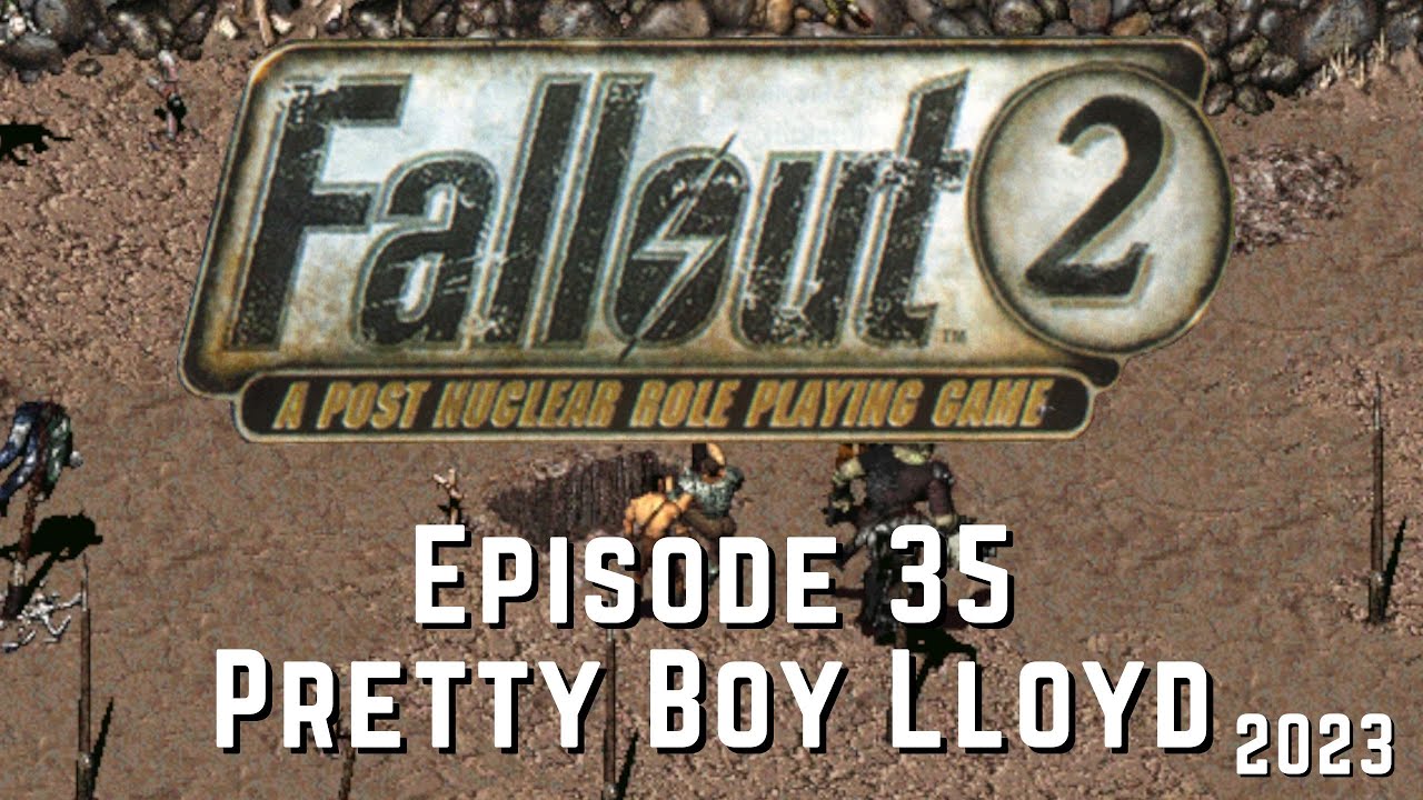 Fallout 2 (Episode 35) Pretty Boy Lloyd - YouTube