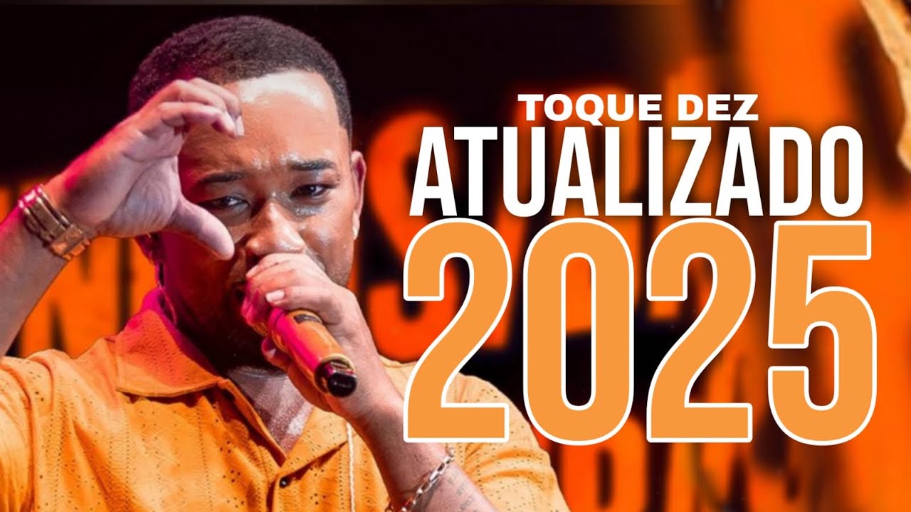TOQUE DEZ 2025 ATUALIZADO - TOQUE DEZ CD NOVO - MÚSICAS NOVAS - TOQUE ...