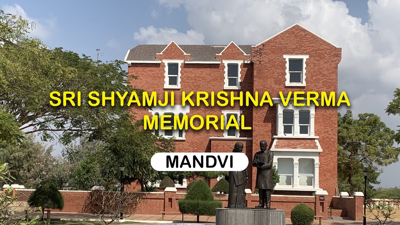 Shree Shyamji Krishna Verma Memorial | Mandvi | Kranti Tirth | Kutch | - YouTube