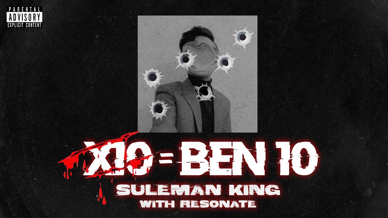 Suleman King & Resonate - X10=Ben 10 [Official Audio] - YouTube