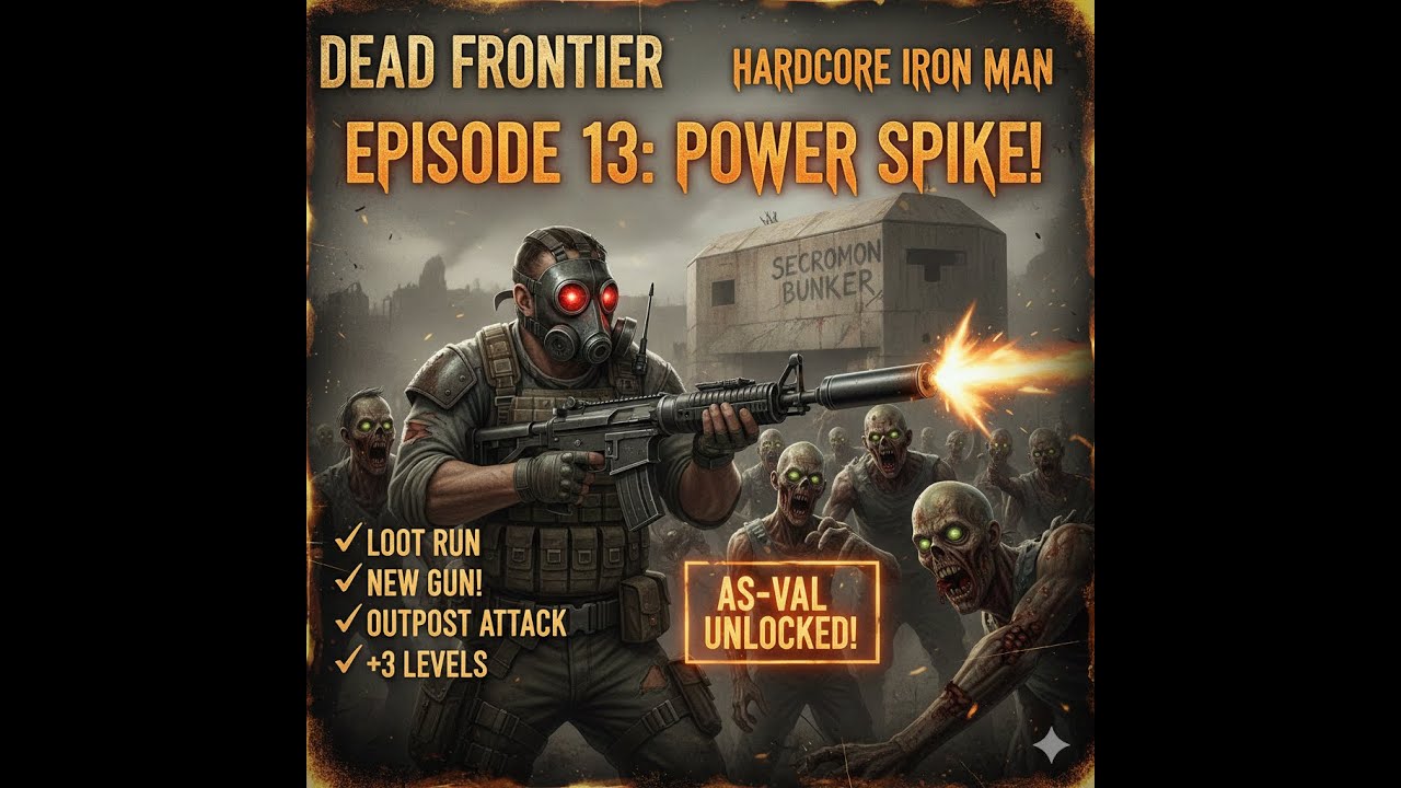 Dead Frontier – HCIM Ep. 13 (AS-VAL Unlocked + Outpost Attack!) - YouTube