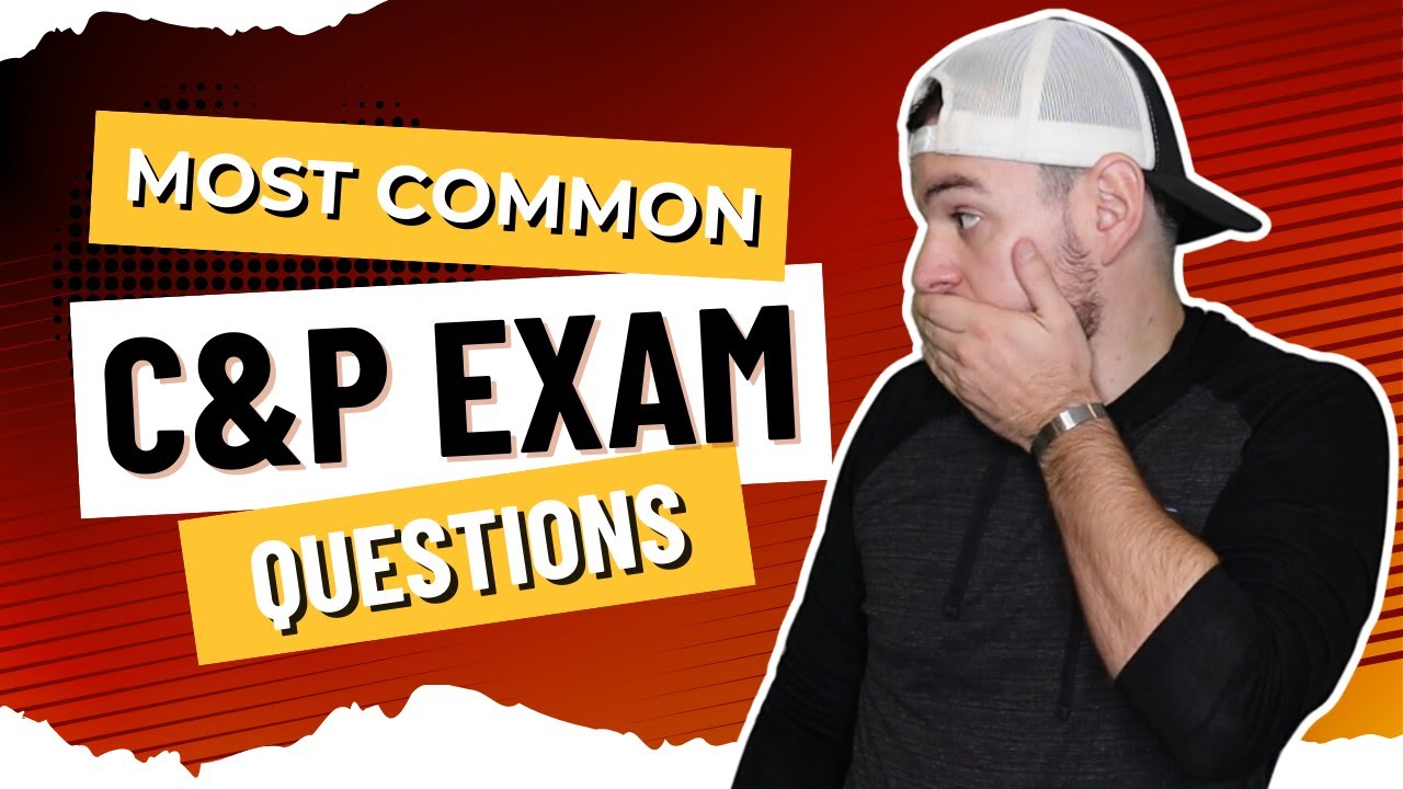 VES Answers Your C&P Exam Questions For Your VA Disability Claim - YouTube