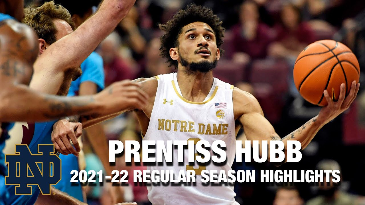 Prentiss Hubb Regular Season Highlights | Notre Dame Guard - YouTube