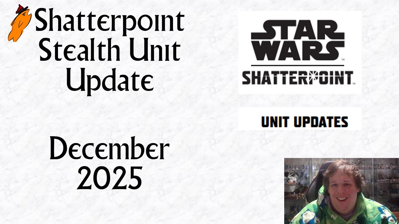 Shatterpoint Stealth Unit Update: December 2025. - YouTube