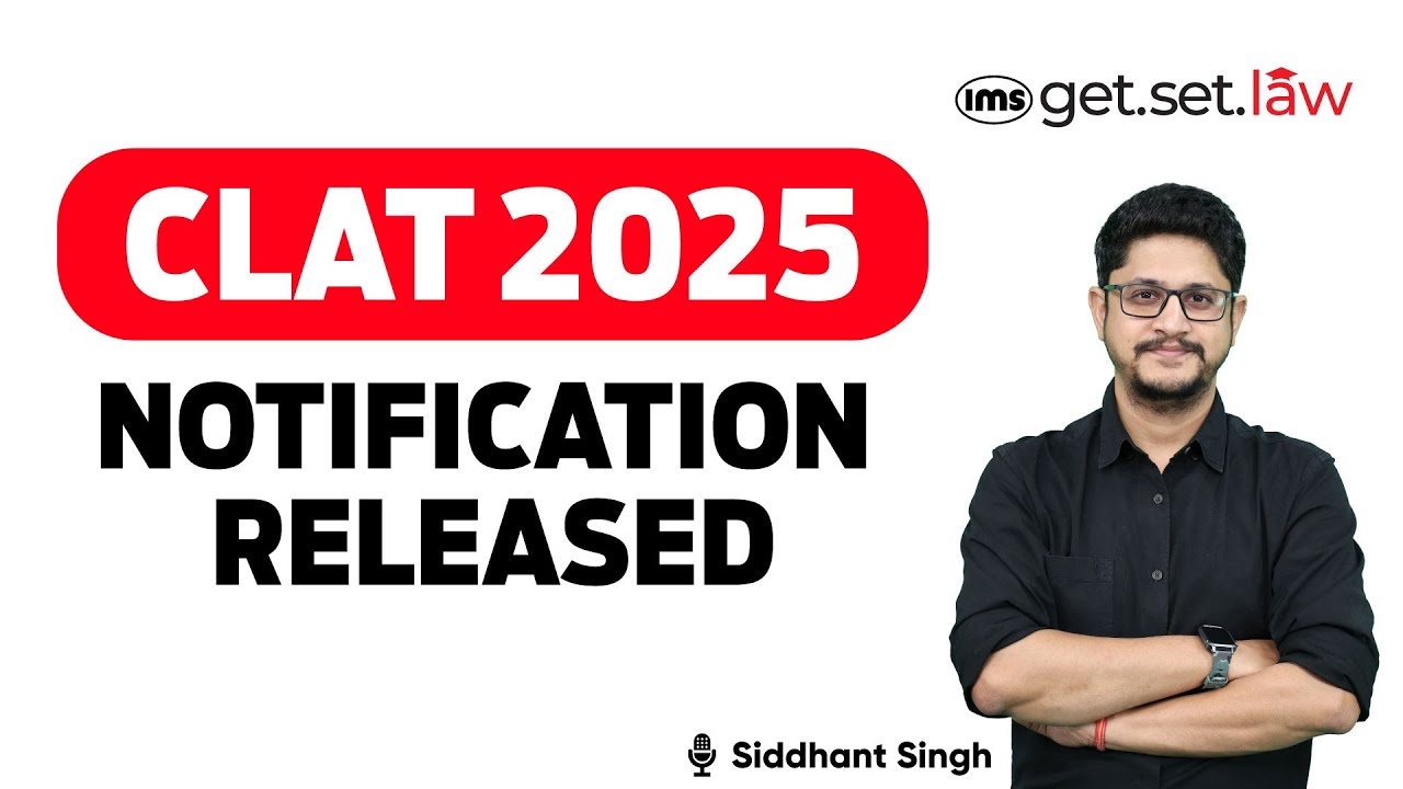 CLAT 2025 Notification Released | CLAT 2025 Application Form Date Released | Siddhant Singh ...