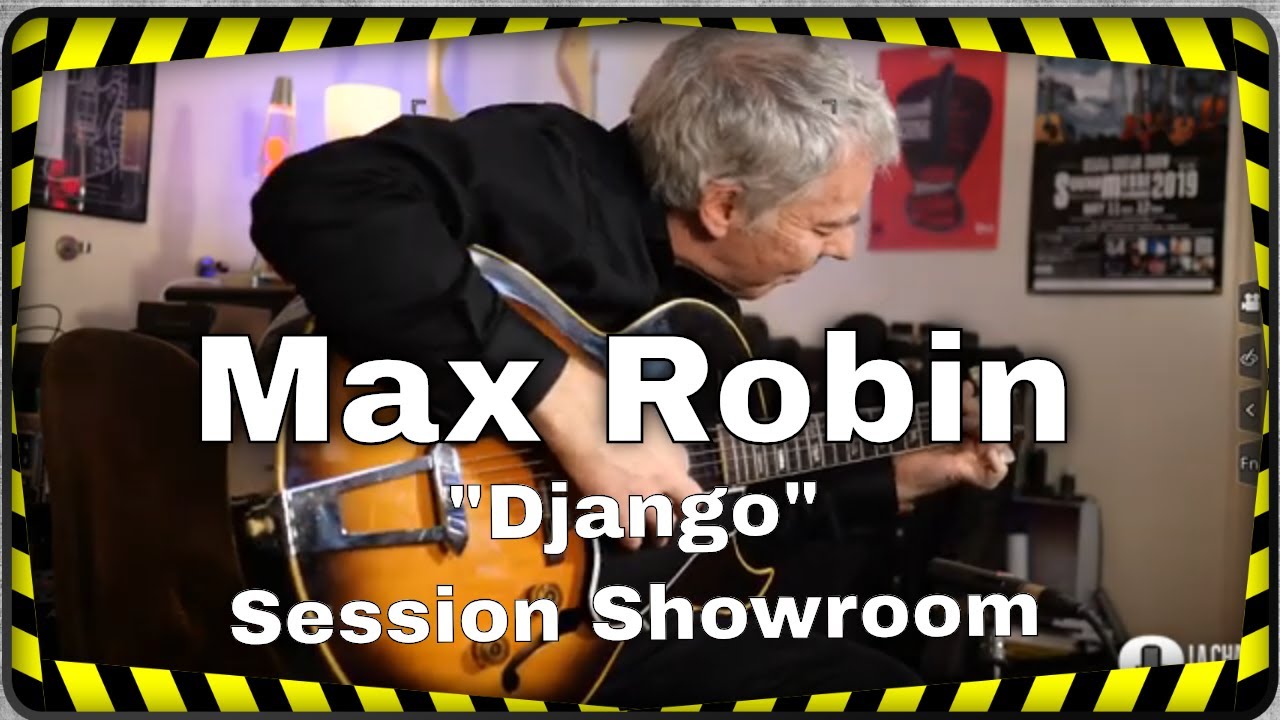 "Django" - Max Robin - Session Showroom - YouTube