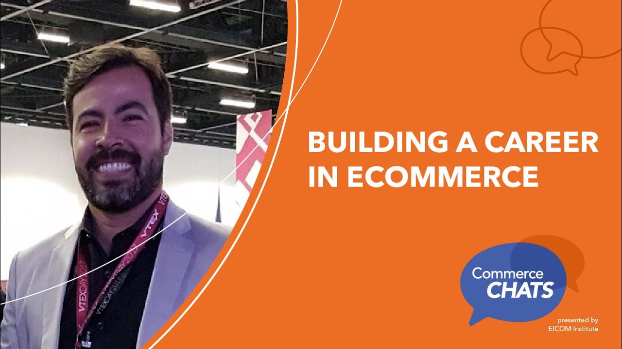 Building a Career in Ecommerce | Commerce Chats - YouTube