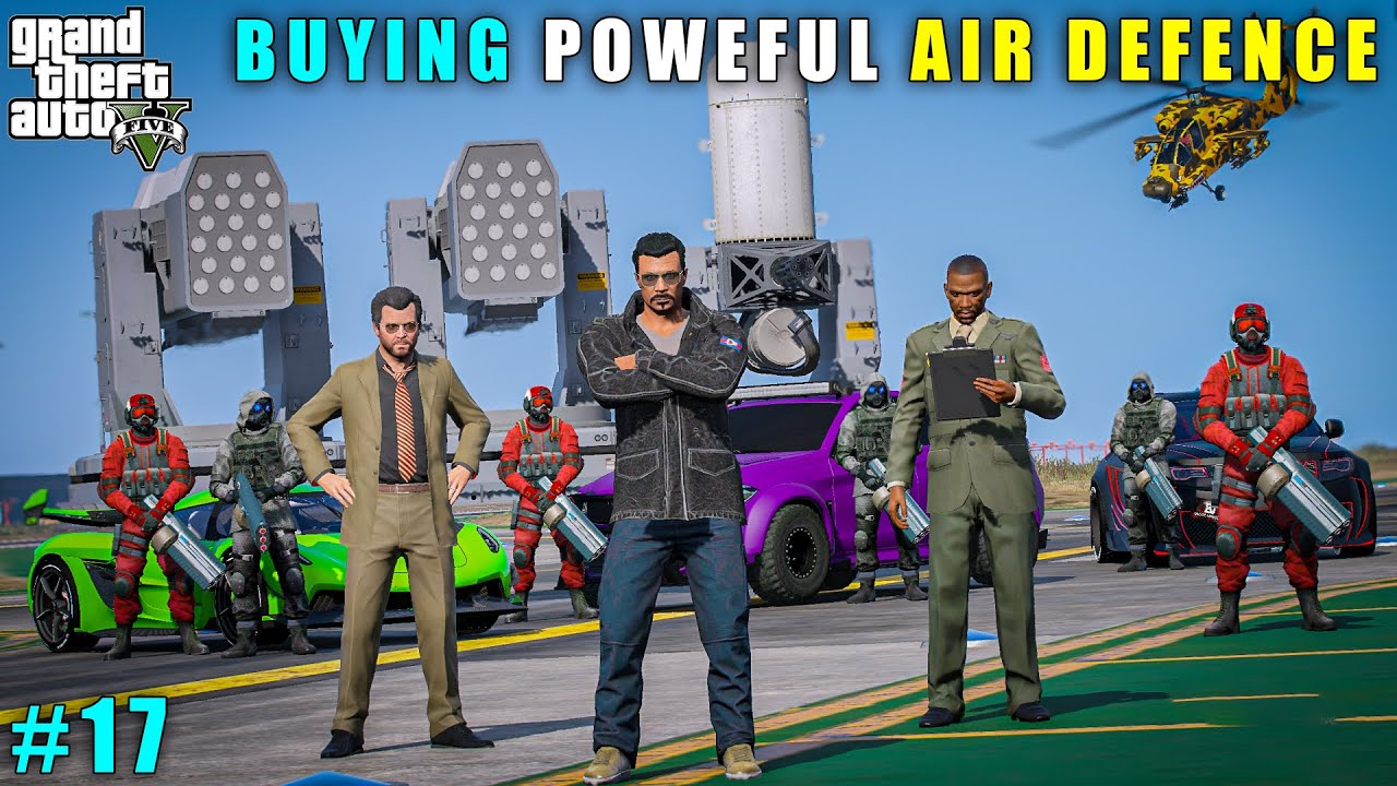 GTA 5 : BUYING POWERFUL AIR DEFENCE || GAMEPLAY #17 - YouTube