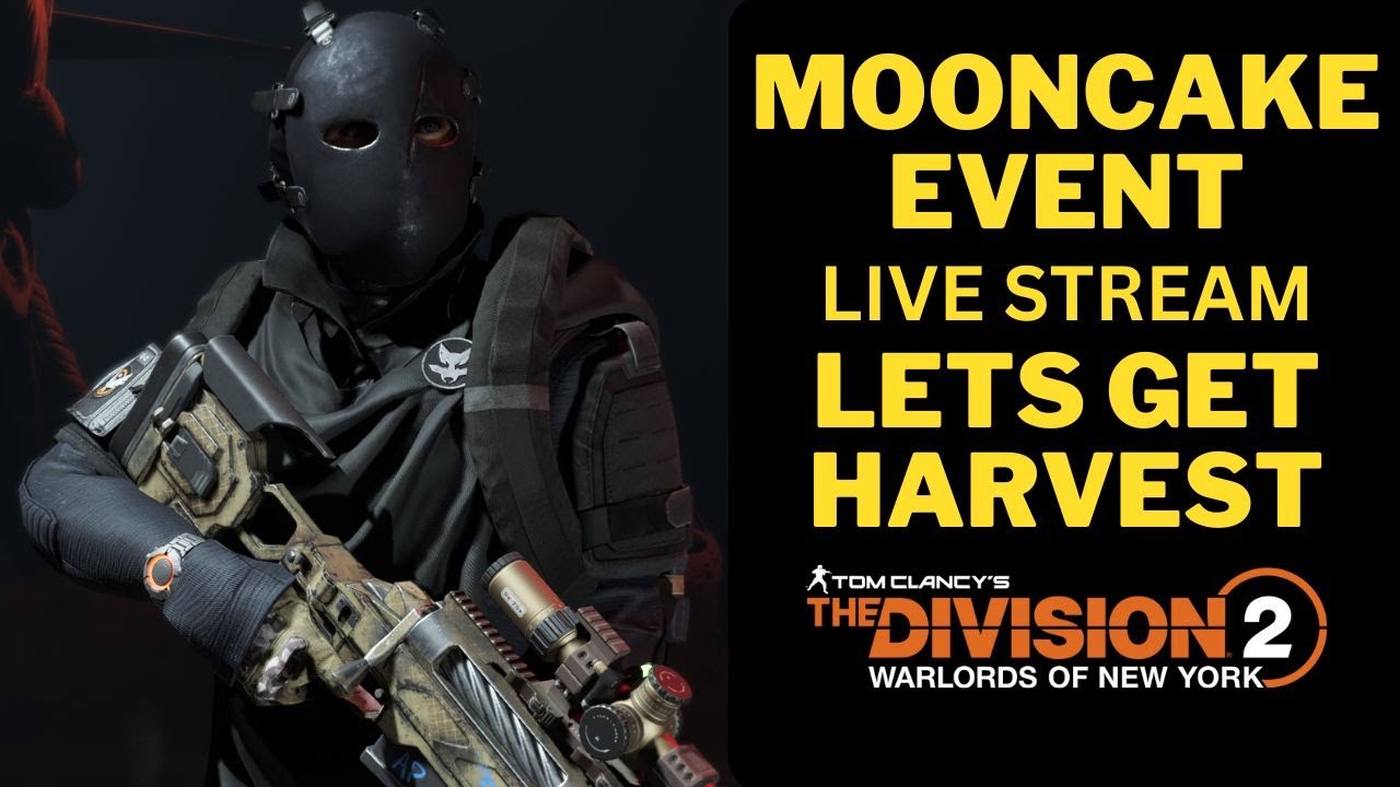 THE DIVISION 2 Mooncake Event Lets Get Harvest LIVESTREAM! - YouTube