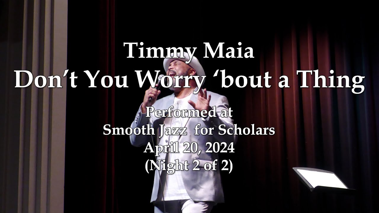 Timmy Maia - Don't You Worry 'bout a Thing - Smooth Jazz for Scholars ...