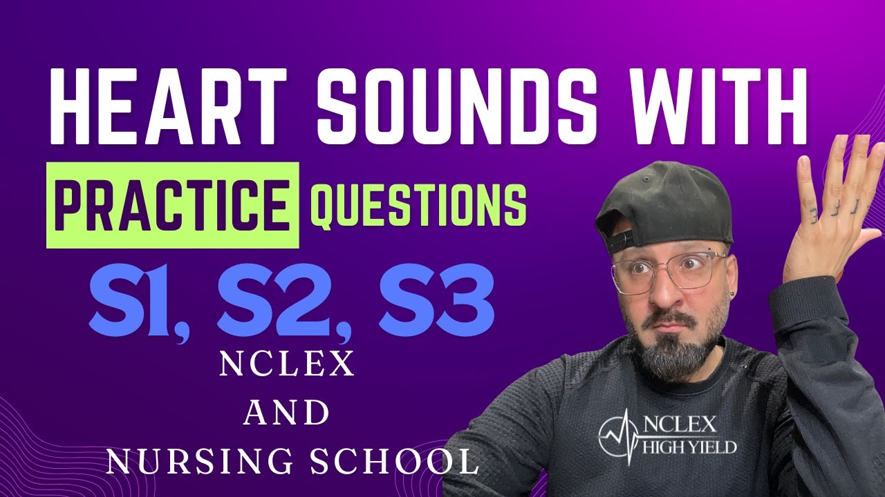HEART SOUNDS (S1, S2, S3) plus Practice Questions for Nursing School ...