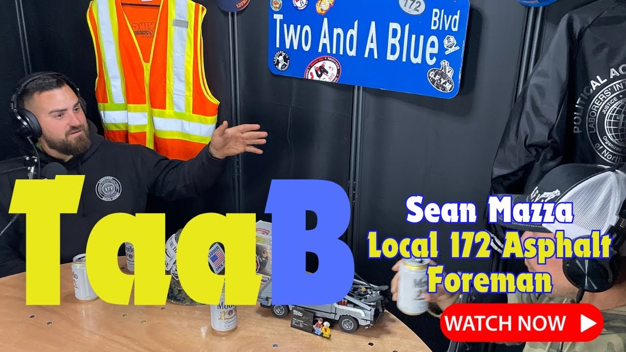 Two and a Blue Podcast | Sean Mazza: Laborers' Local 172 Asphalt ...