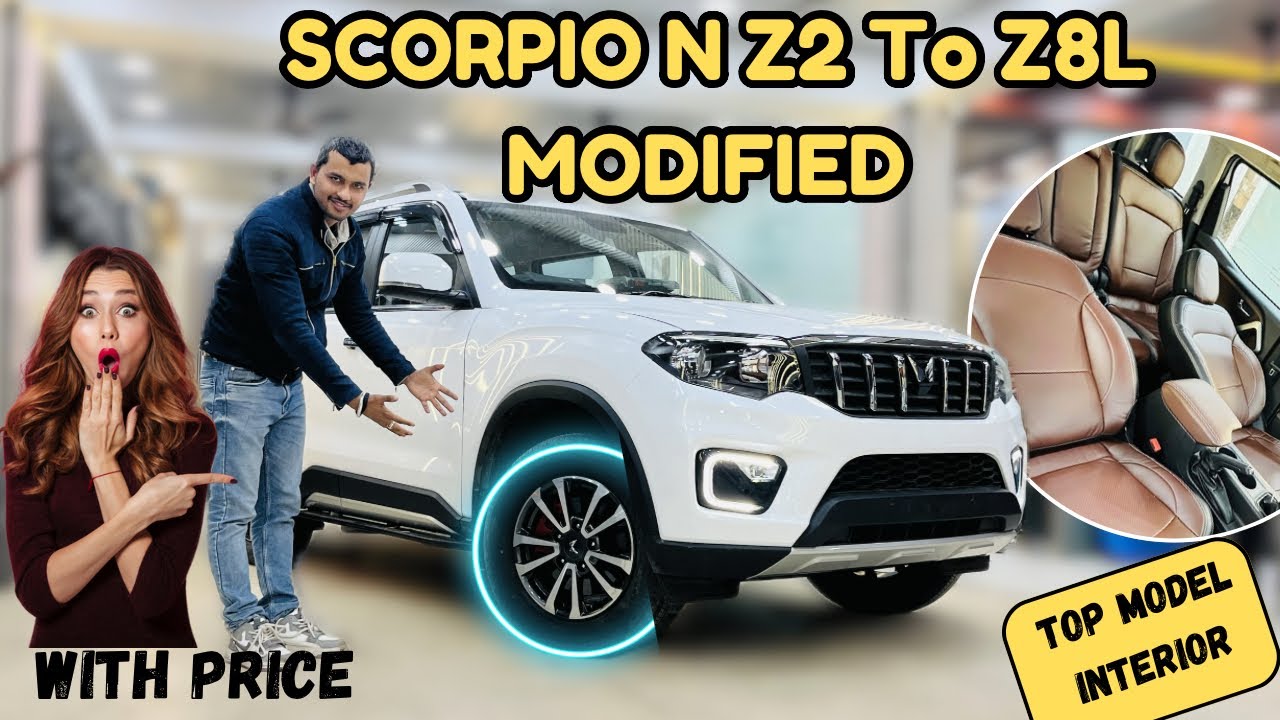 Mahindra Scorpio N Z2 Modified with Price | Scorpio N Z2 to Z8L ...