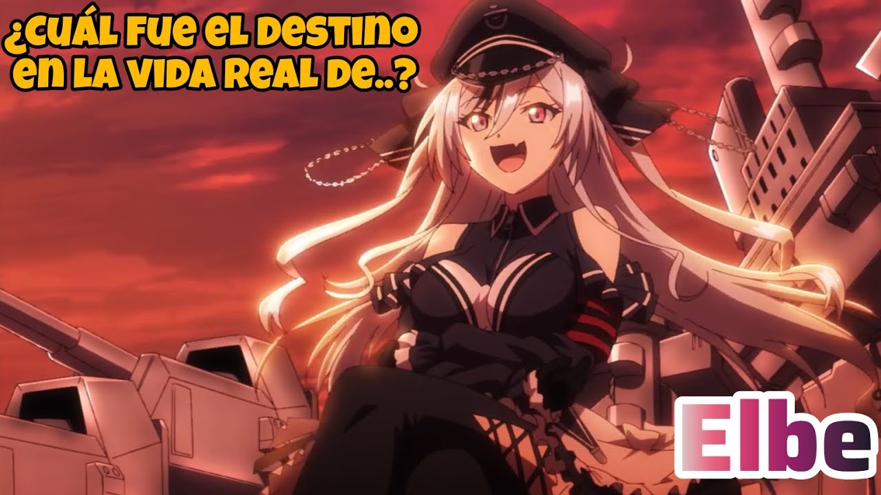 ¿Cuál fue el destino en la vida real de...? Elbe - Azur Lane. ⚓ - YouTube
