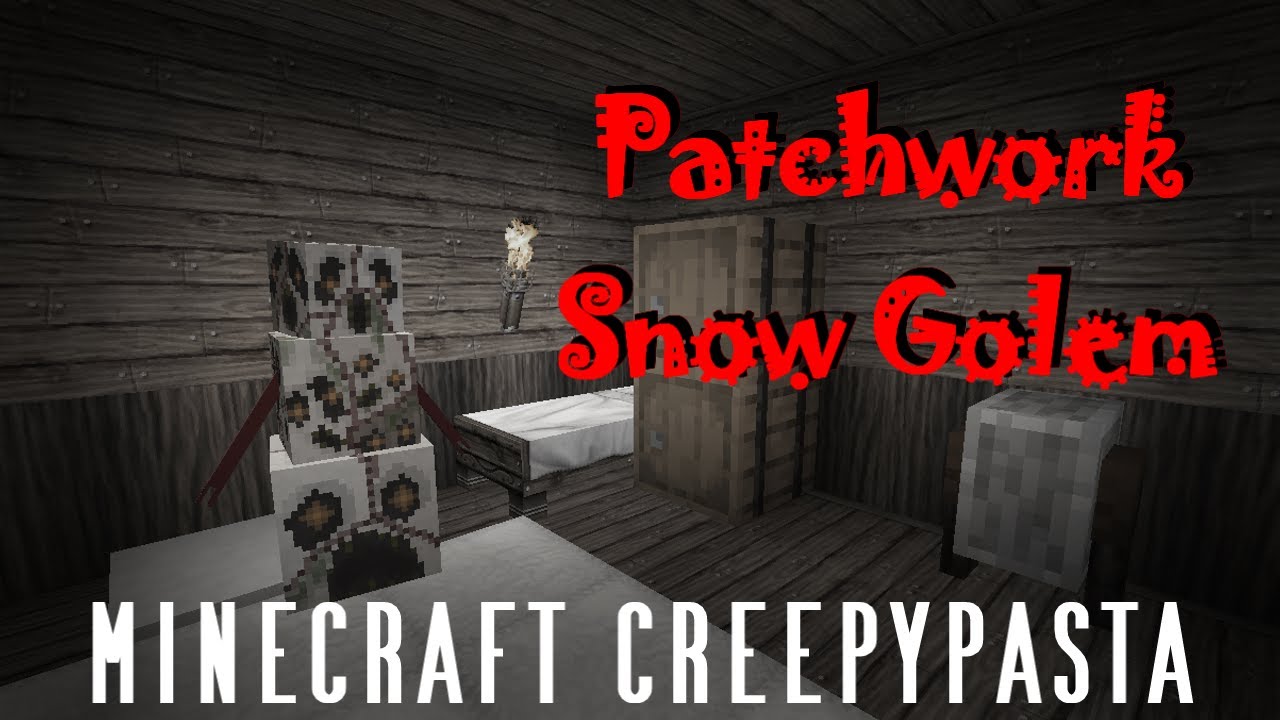 Minecraft Creepypasta | PATCHWORK Snow Golem! - YouTube