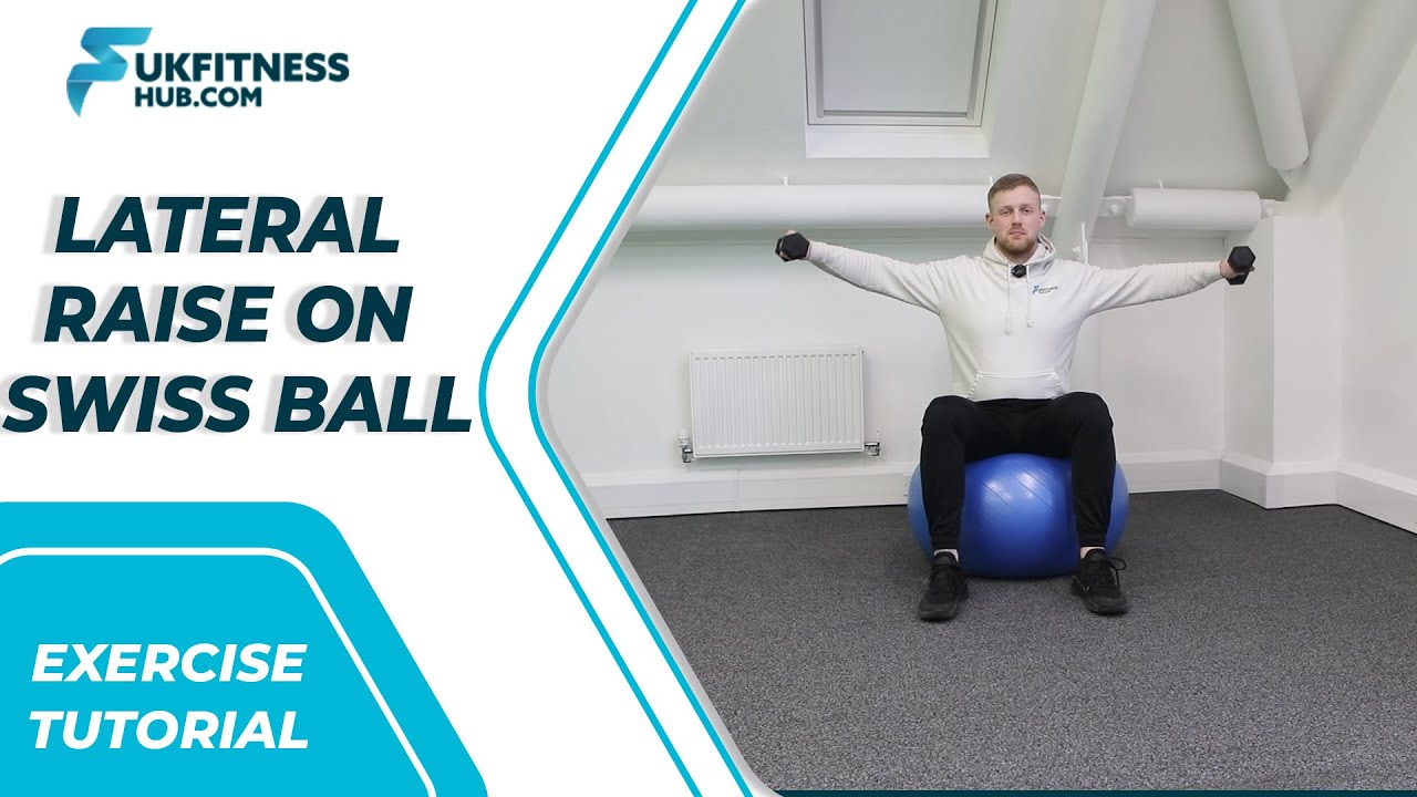 Exercise Tutorial: Lateral Raise On Swiss Ball - YouTube