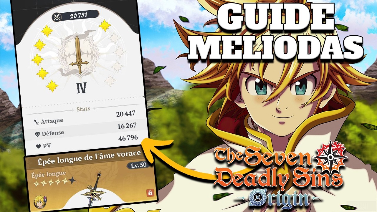GUIDE ULTIME ! COMMENT AVOIR LE MEILLEUR MÉLIODAS POSSIBLE ! (SKIN ...