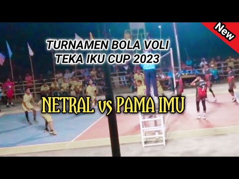 Babak penyisihan , NETRAL (3) x PAMA IMU (1) || highlight || teka iku ...