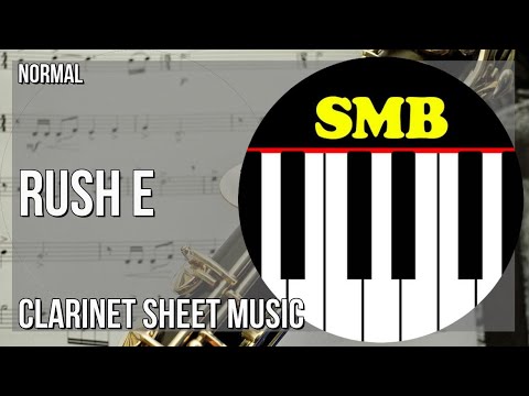 Clarinet Sheet Music: How to play RUSH E by Sheet Music Boss - YouTube