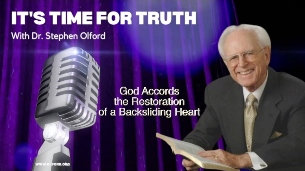 Stephen Olford — God Accords the Restoration of a Backsliding Heart ...