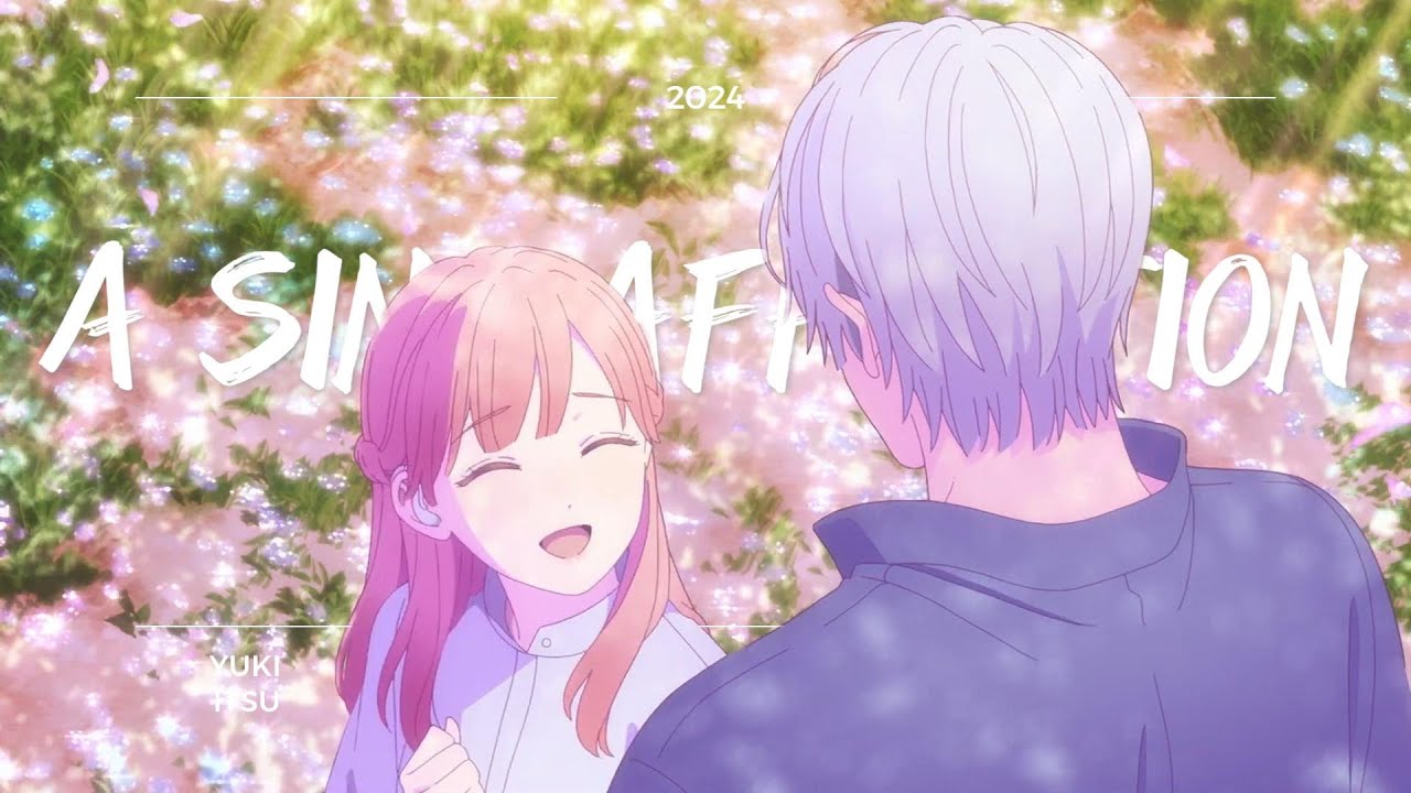 [ AMV ] A SING OF AFFECTION #YUKI #ITSU #ANIME #ROMANCE #AMV # ...