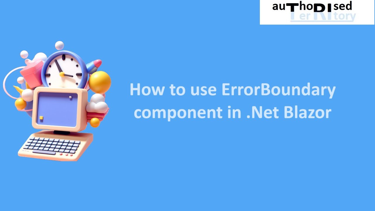 How To Use Errorboundary Component In Net Blazor Youtube