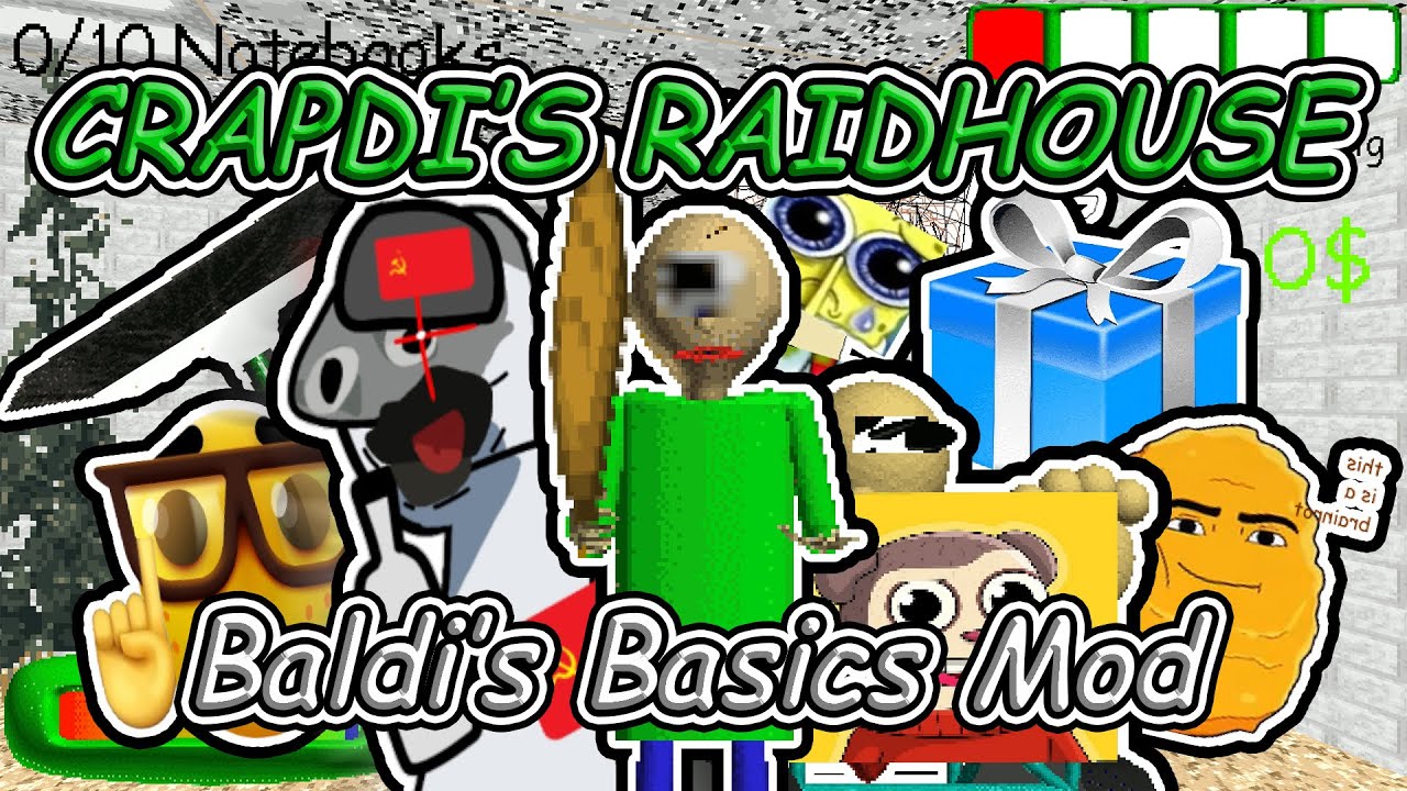 Crapdi's Raidhouse - Raldi's ripoff - Baldi's Basics Mod - YouTube