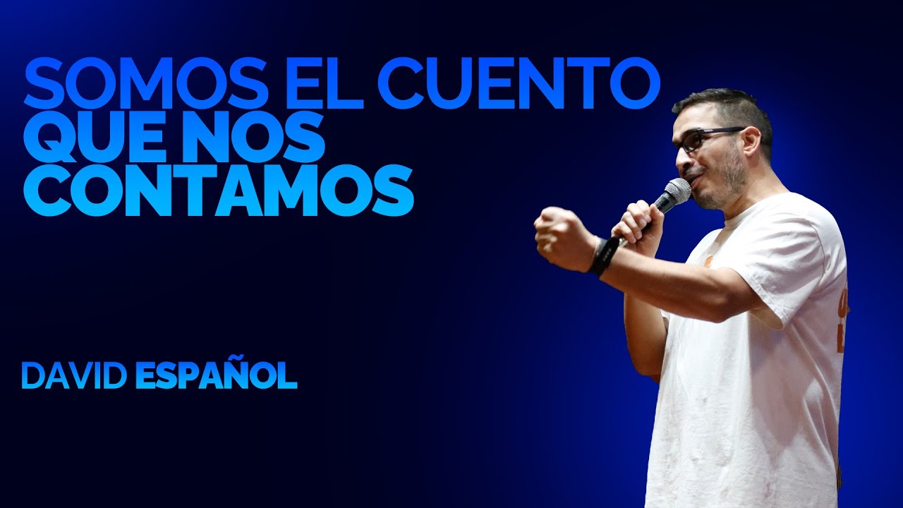 DAVID ESPAÑOL - SOMOS EL CUENTO QUE NOS CONTAMOS - YouTube