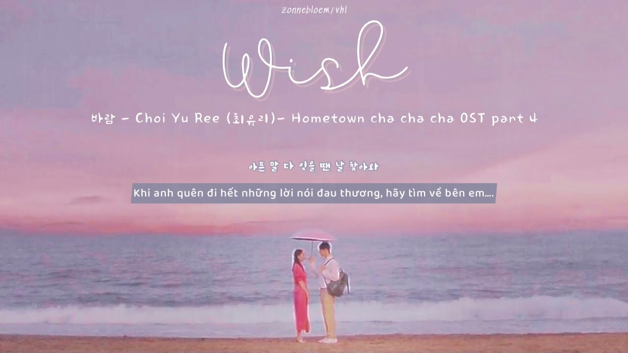 vietsub 🌻 Choi Yu Ree (최유리) - Wish (바람) | Hometown Cha Cha Cha OST part ...