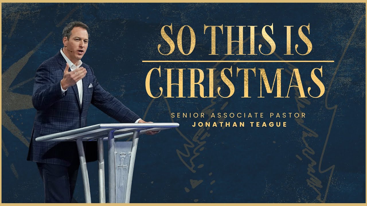 Plano Campus | So This Is Christmas | Jonathan Teague | Prestonwood ...