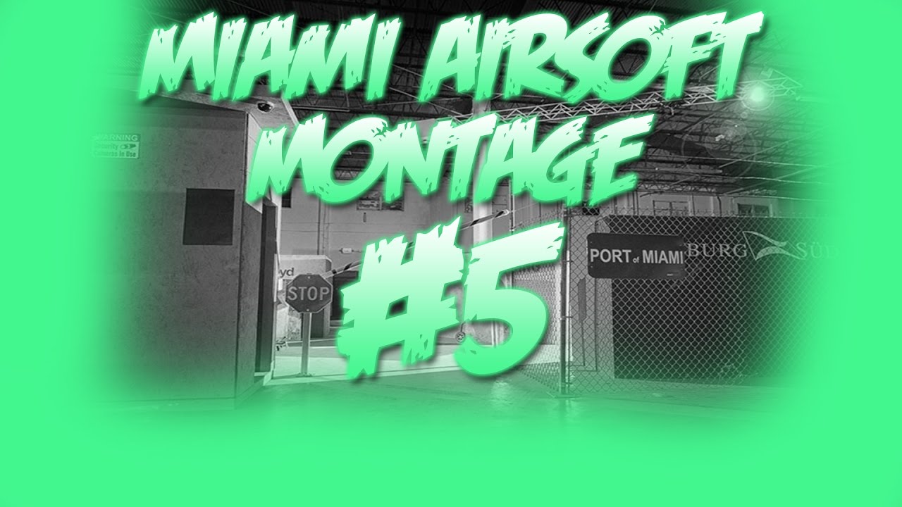 MIAMI AIRSOFT MONTAGE #5 - YouTube
