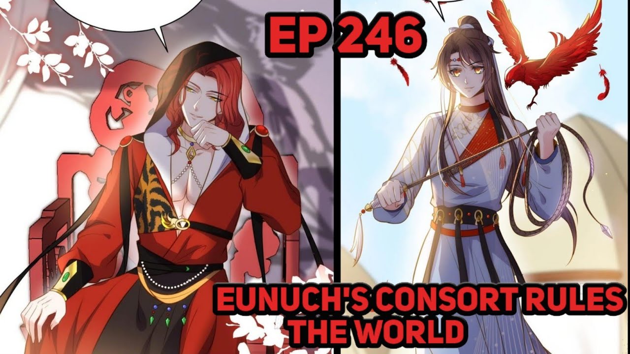 Ep 246 ~ Goodbye Forever | EUNUCH'S CONSORT RULES THE WORLD - YouTube